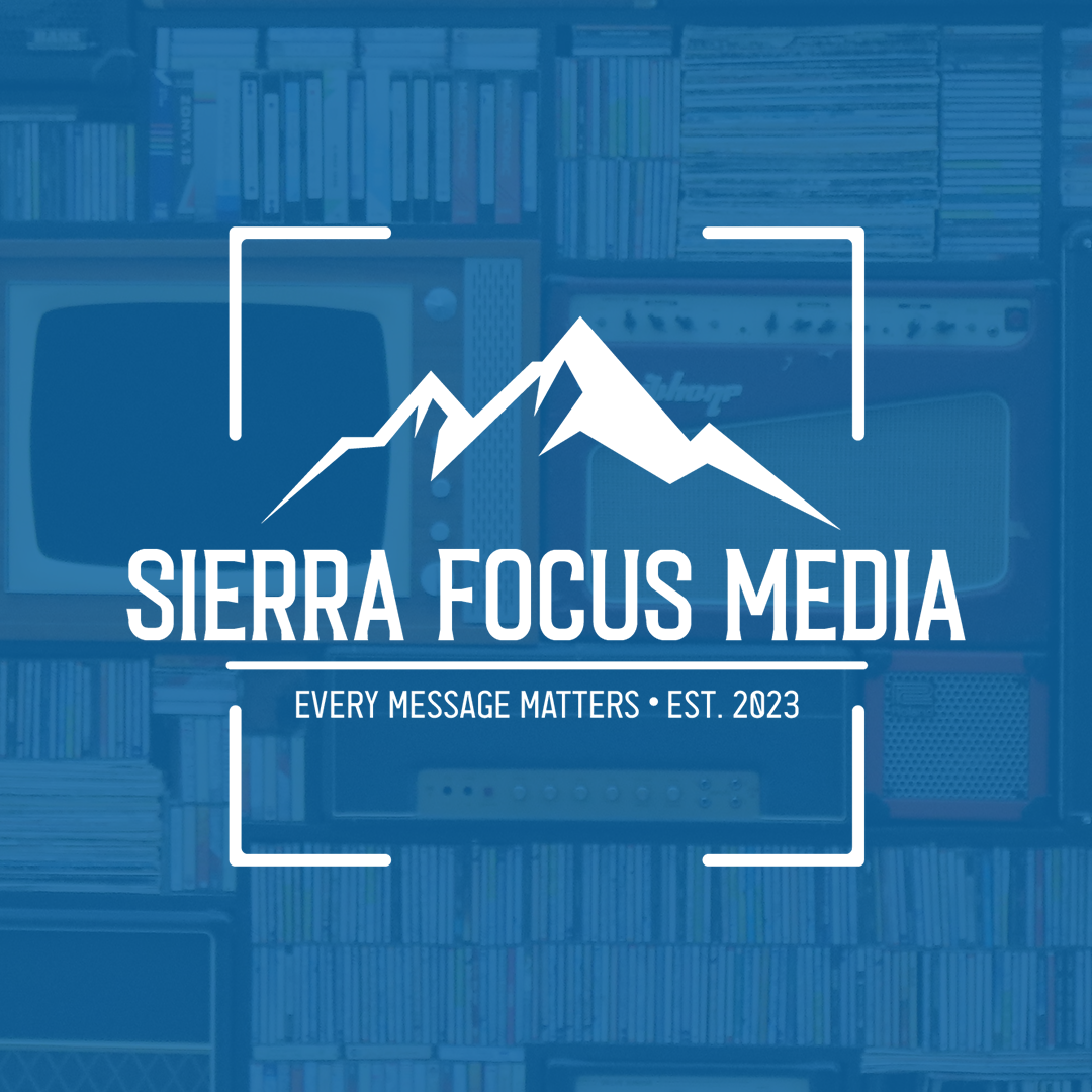 Every Message Matters - Sierra Focus Media